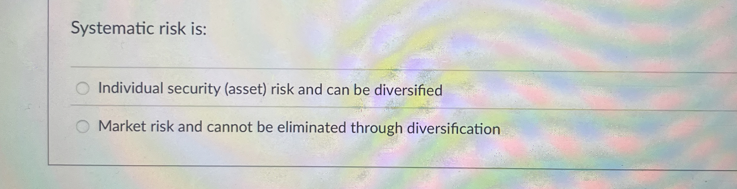 Solved Systematic risk is:Individual security (asset) ﻿risk | Chegg.com