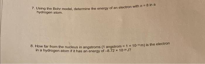 Solved 7 Using The Bohr Model Determine The Energy Of An