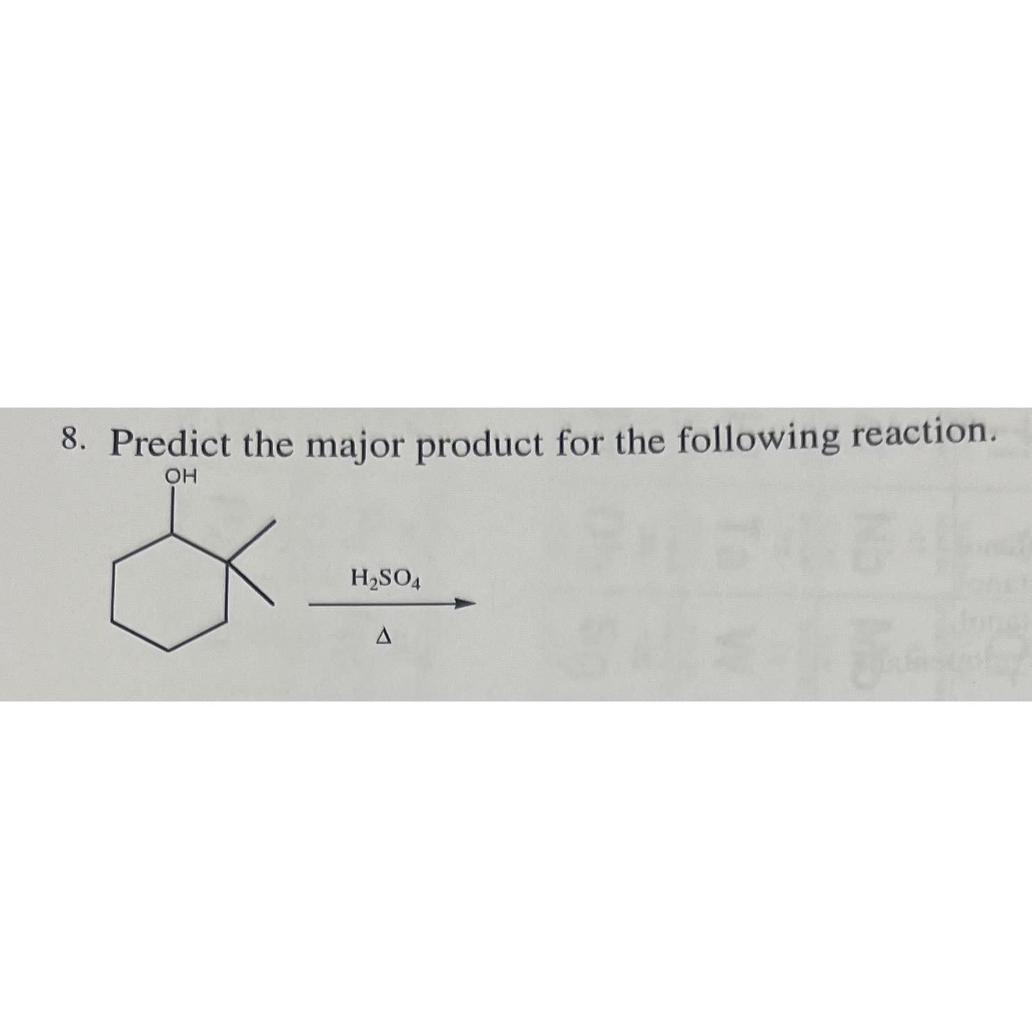 Solved Predict the major product for the following reaction | Chegg.com