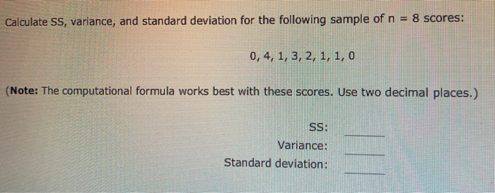 Solved Calculate SS, variance, and standard deviation for | Chegg.com