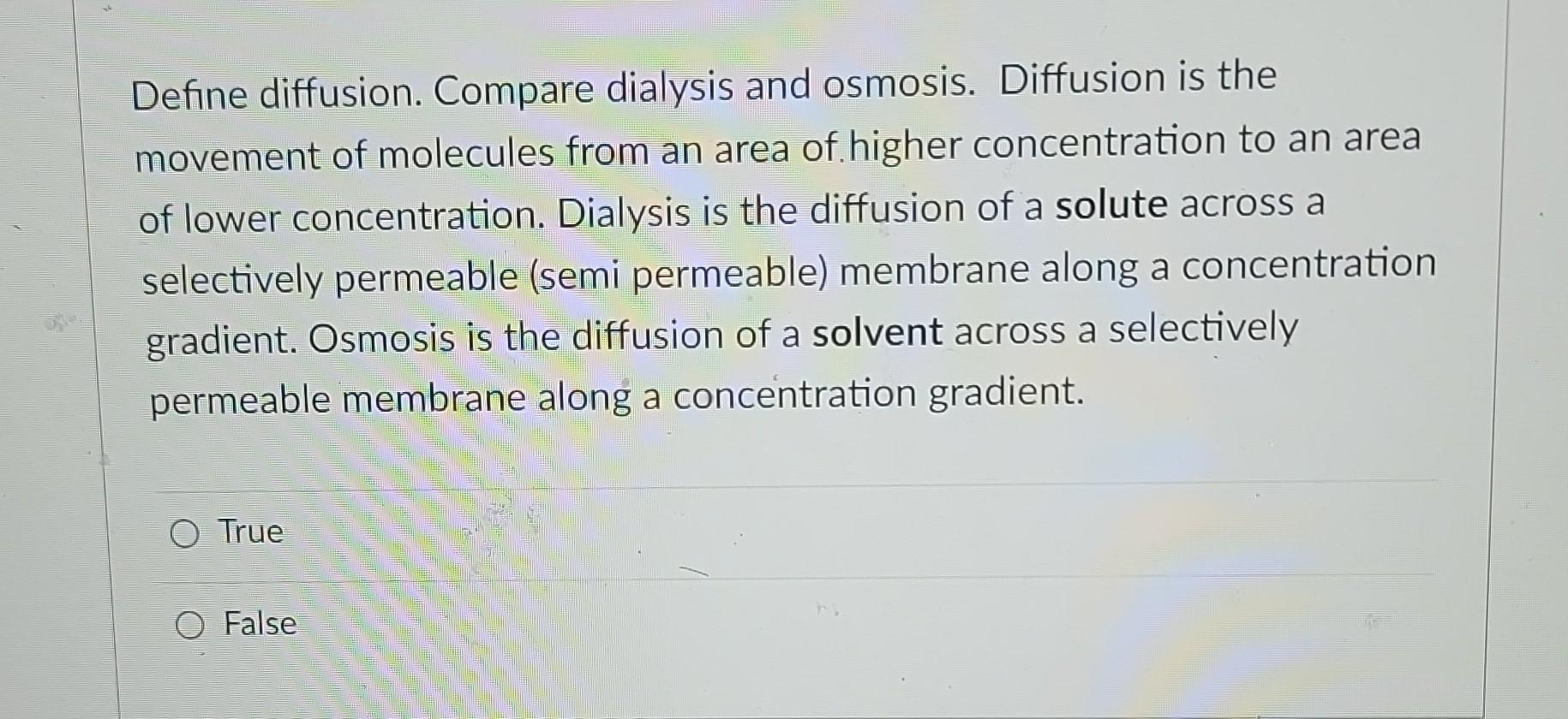Solved Define diffusion. Compare dialysis and osmosis. | Chegg.com
