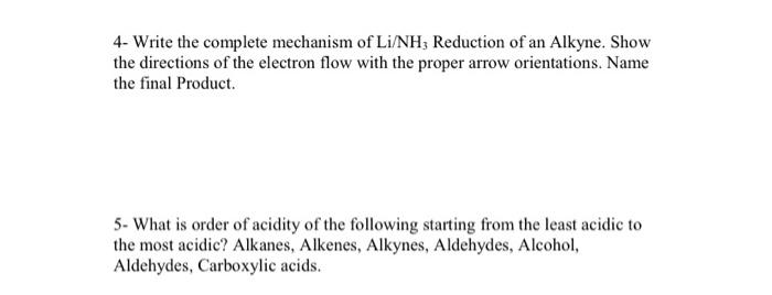 Solved 4- Write the complete mechanism of Li/NH3 Reduction | Chegg.com