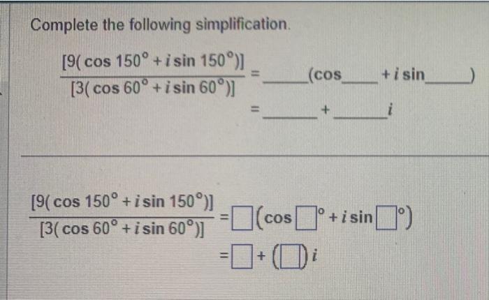 Solved Complete the following simplification. | Chegg.com