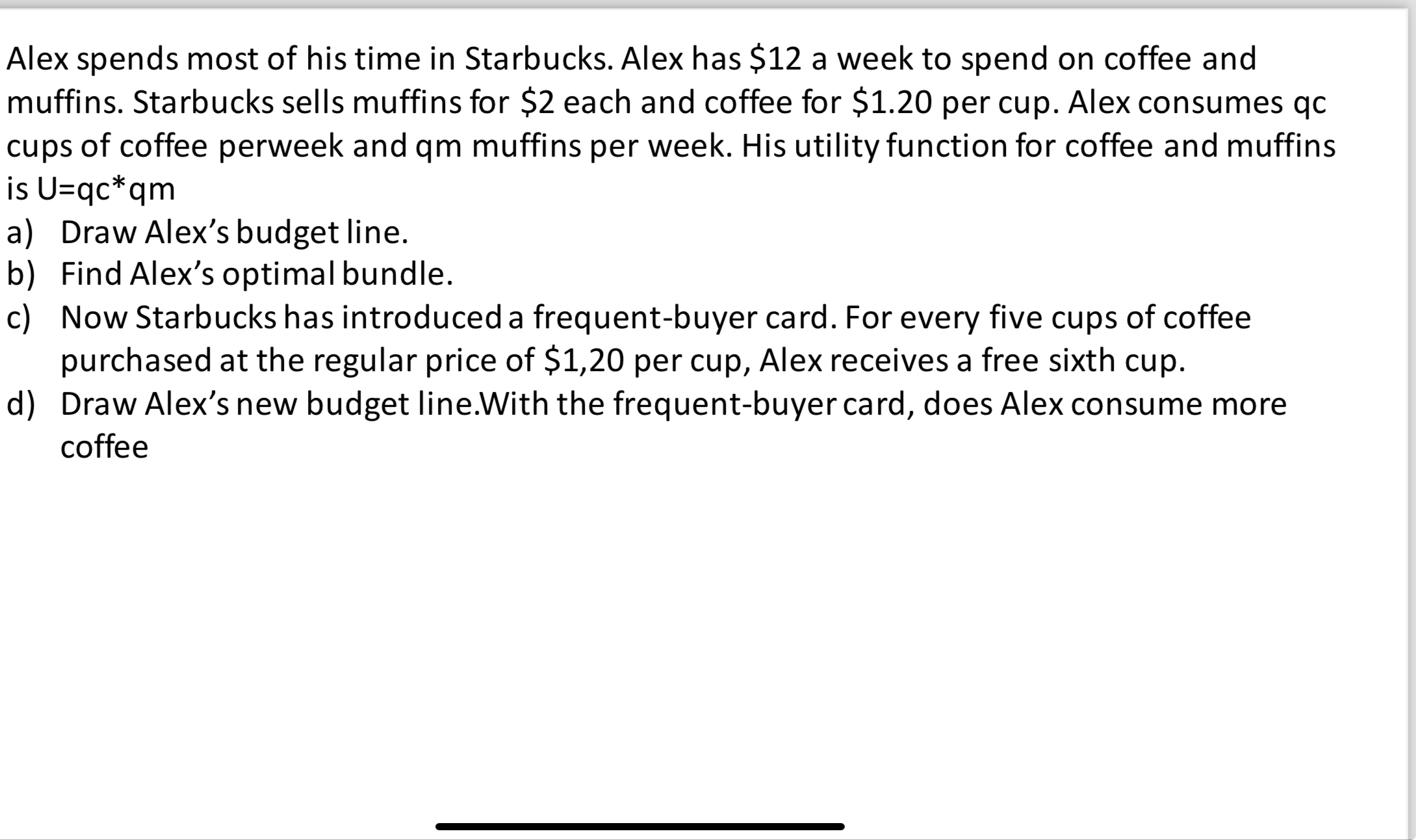 Solved Alex spends most of his time in Starbucks. Alex has | Chegg.com