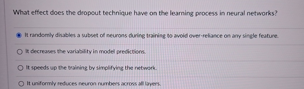Solved What effect does the dropout technique have on the | Chegg.com