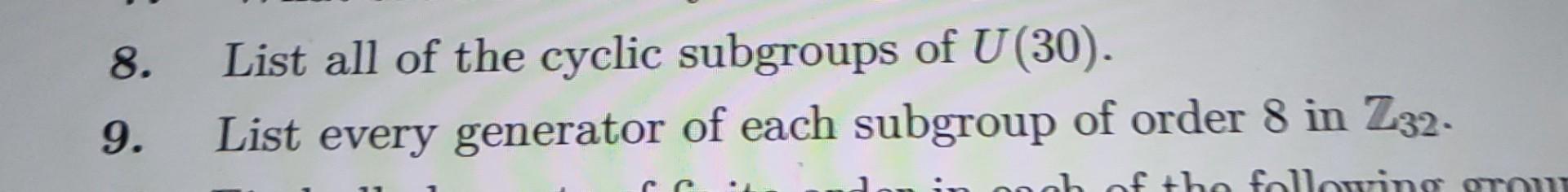Solved 8. List all of the cyclic subgroups of U(30). List | Chegg.com