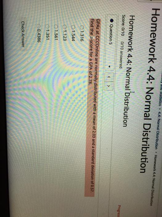 Solved Homework 4.4: Normal Distribution Score: 0/10 0/10 | Chegg.com