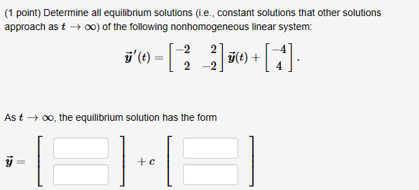 Solved (1 ﻿point) ﻿Determine all equilibrium solutions | Chegg.com