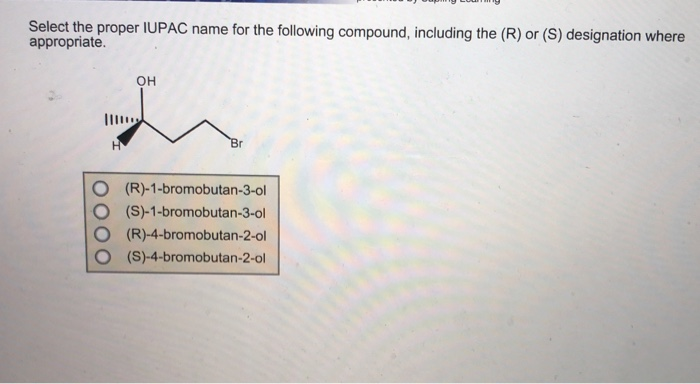 Solved Select the proper IUPAC name for the following | Chegg.com