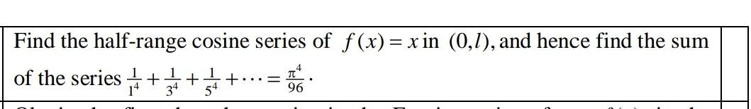 Solved Find the half-range cosine series of f(x)=x in (0,l), | Chegg.com
