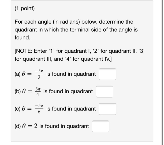 Solved (1 point) For each angle (in radians) below, | Chegg.com