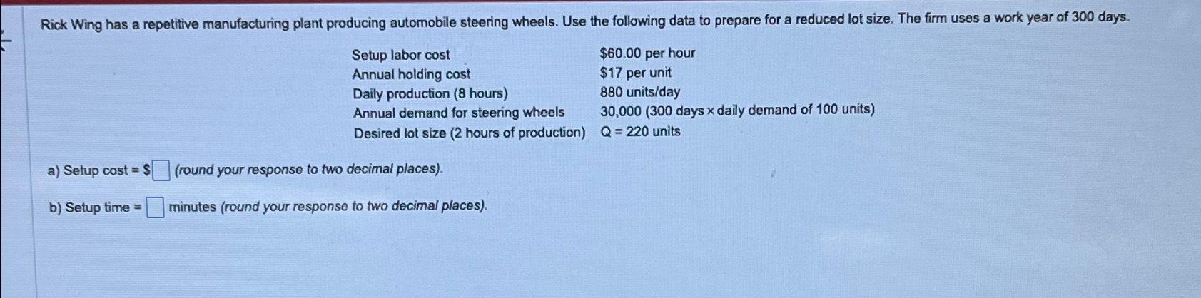 Solved Rick Wing has a repetitive manufacturing plant | Chegg.com