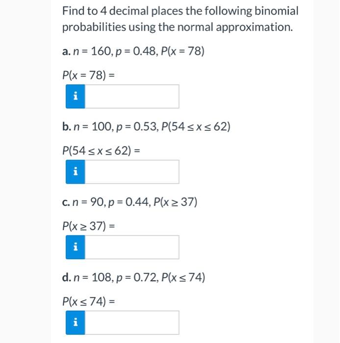 Solved Find to 4 decimal places the following binomial | Chegg.com