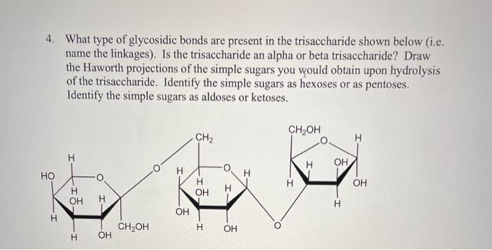 Solved 4. What type of glycosidic bonds are present in the | Chegg.com
