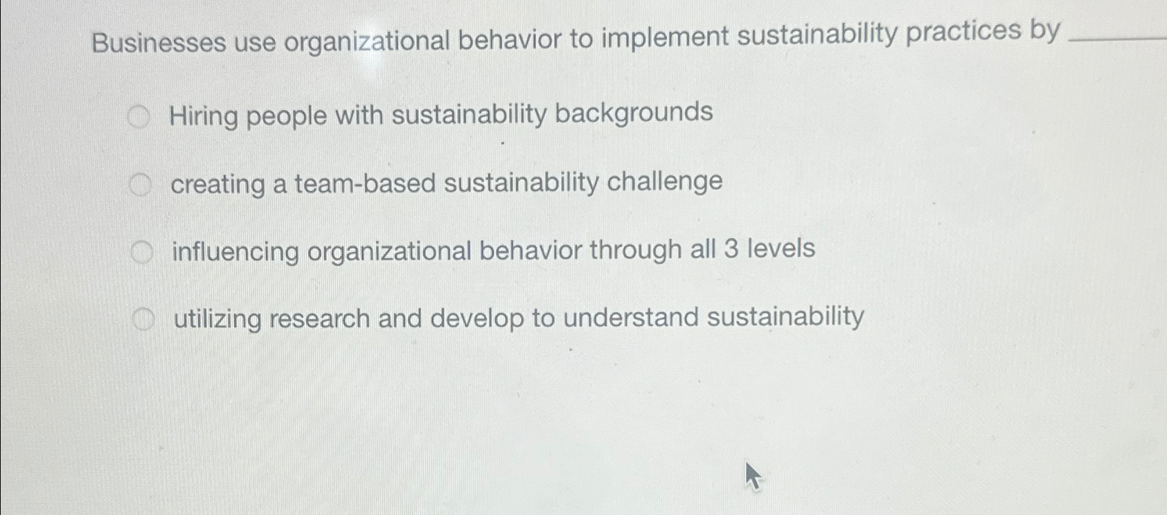Solved Businesses use organizational behavior to implement | Chegg.com