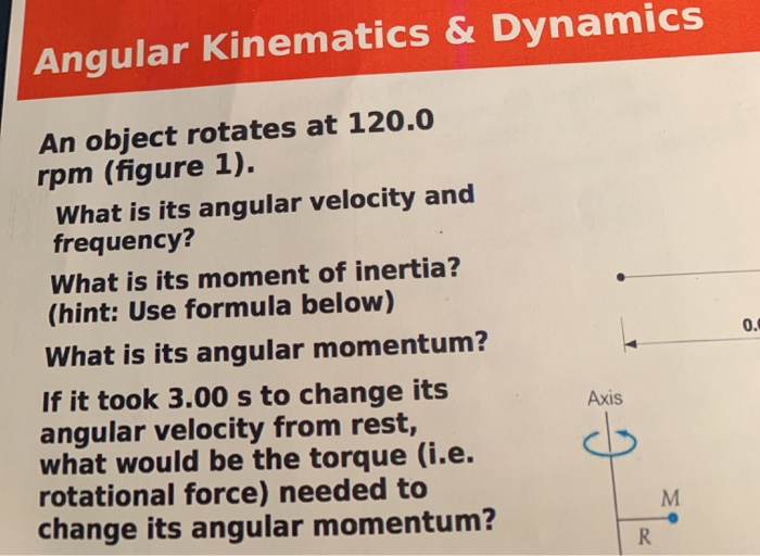 Solved Angular Kinematics & Dynamics 0. An object rotates at | Chegg.com