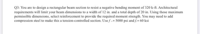 Solved Q3: You are to design a rectangular beam section to | Chegg.com