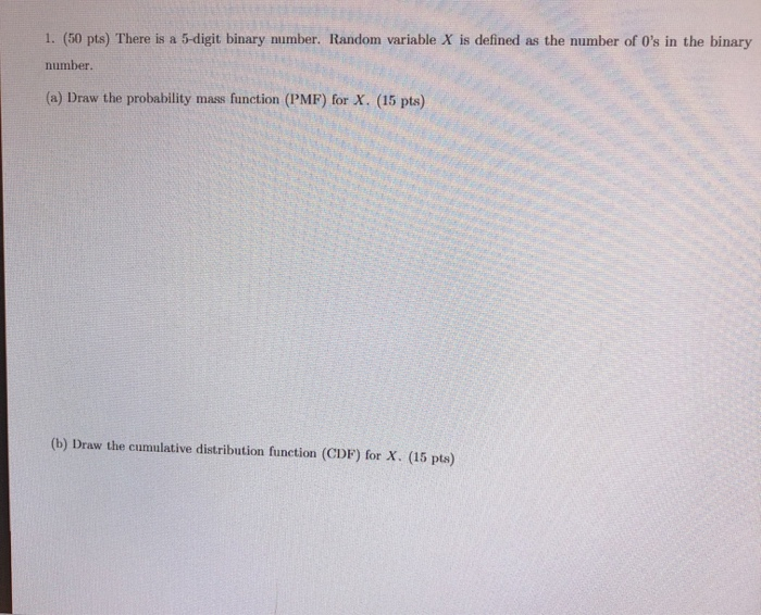 Solved 1. (50 pts) There is a 5-digit binary number. Random | Chegg.com