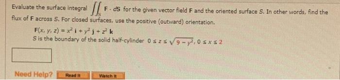 Solved Evaluate the surface integral - F.ds for the given | Chegg.com