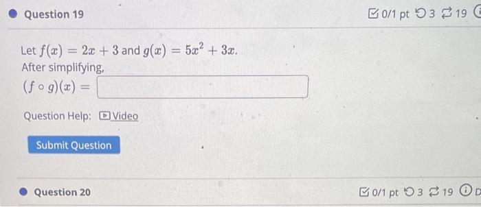 Solved Let f(x)=2x+3 and g(x)=5x2+3x. After simplifying, | Chegg.com