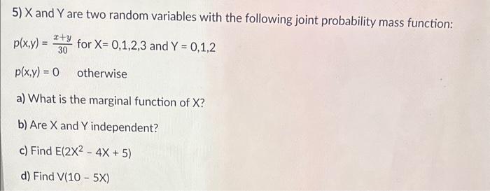 Solved 5) X and Y are two random variables with the | Chegg.com