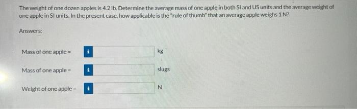 Solved The weight of one dozen apples is 4.2lb. Determine | Chegg.com