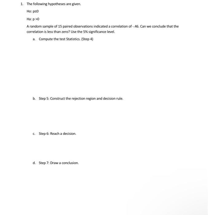 Solved 1. The following hypotheses are given. Ho: pso Ha: | Chegg.com