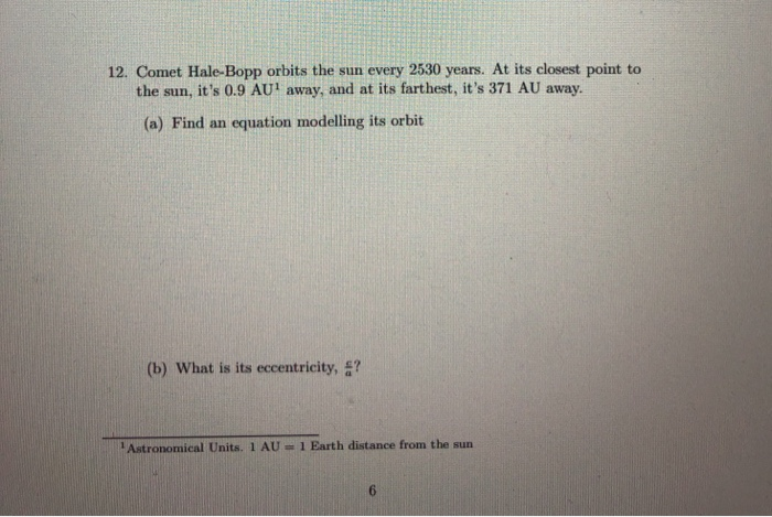 Solved 12 Comet Hale Bopp Orbits The Sun Every 2530 Years