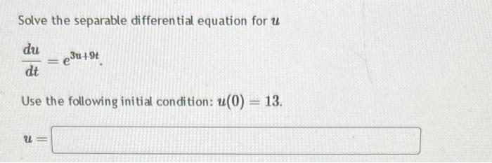 Solved Solve the separable differential equation for u | Chegg.com