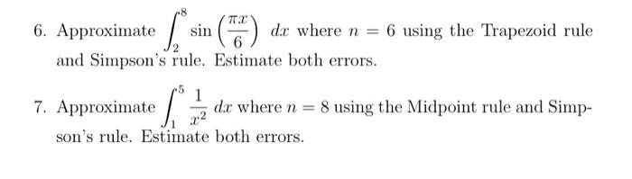 6. Approximate ∫28sin(6πx)dx where n=6 using the | Chegg.com