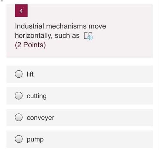 4 Industrial mechanisms move horizontally, such as 15 | Chegg.com