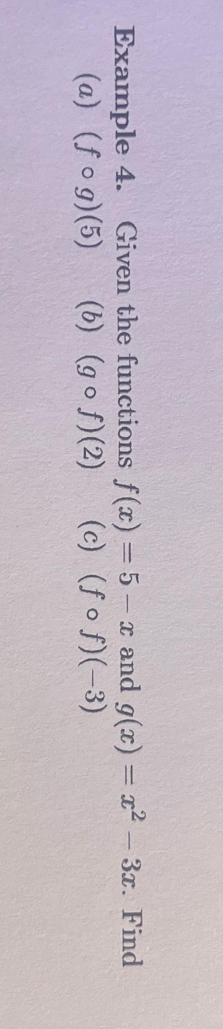 Solved Example 4. ﻿Given the functions f(x)=5-x ﻿and | Chegg.com | Chegg.com