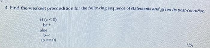 Solved 4. Find the weakest precondition for the following | Chegg.com