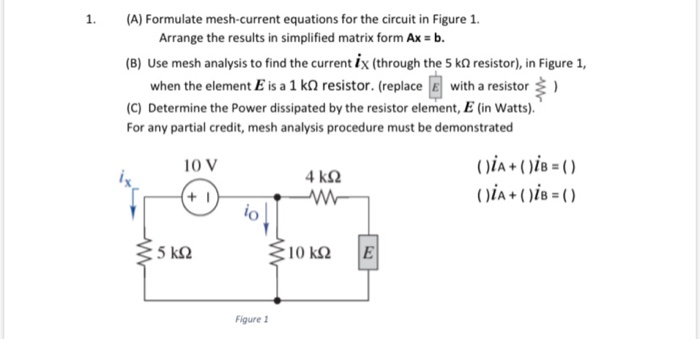 Solved 1. (A) Formulate mesh-current equations for the | Chegg.com