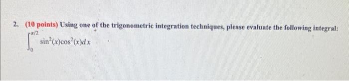 Solved 2. (10 points) Using one of the trigonometric | Chegg.com
