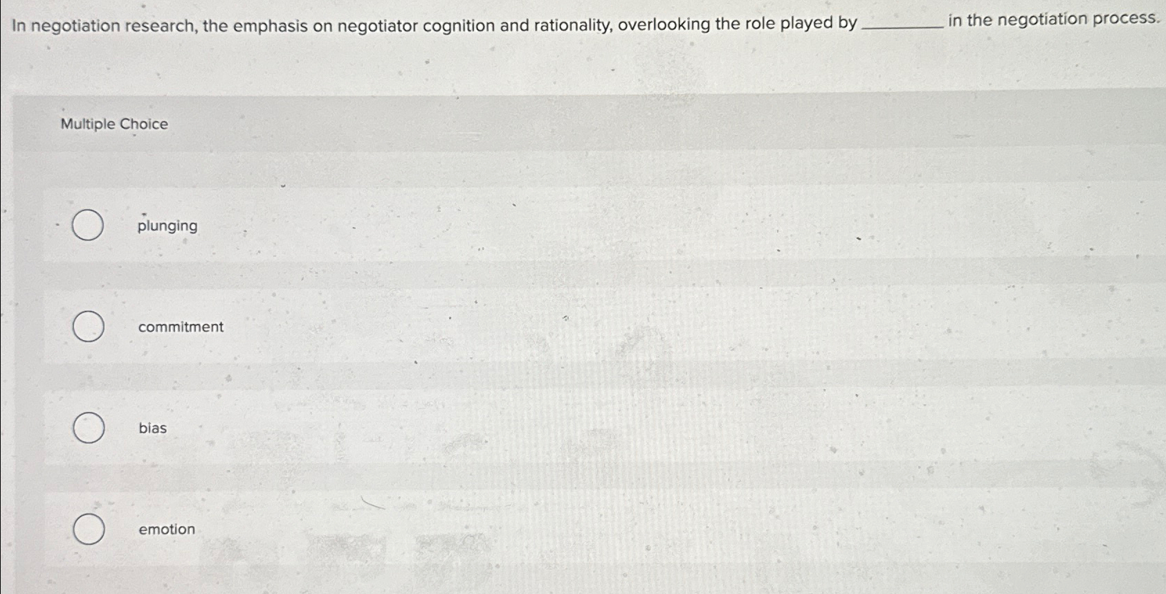 Solved In negotiation research, the emphasis on negotiator | Chegg.com