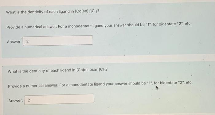 Solved What is the denticity of each ligand in [Colen)3]C13? | Chegg.com