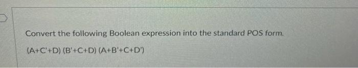 Solved Convert the following Boolean expression into the | Chegg.com