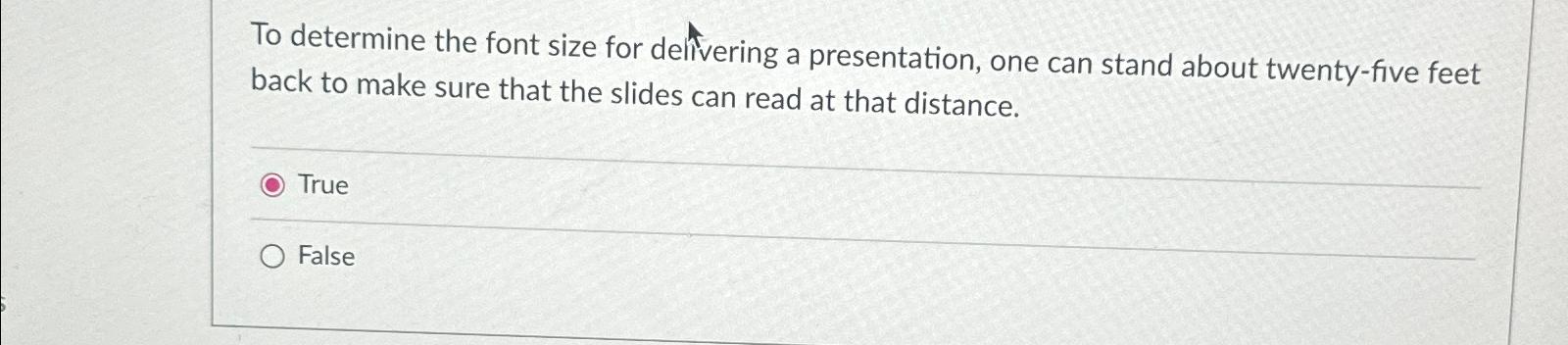 Solved To determine the font size for delivering a | Chegg.com
