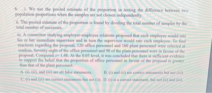 Solved 6. i. We use the pooled estimate of the proportion in | Chegg.com