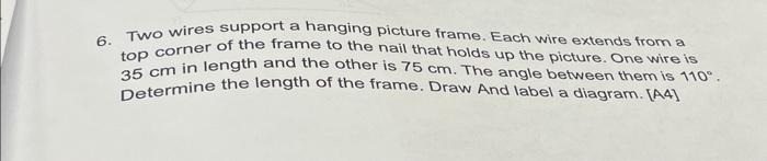 Solved 6. Two wires support a hanging picture frame. Each | Chegg.com