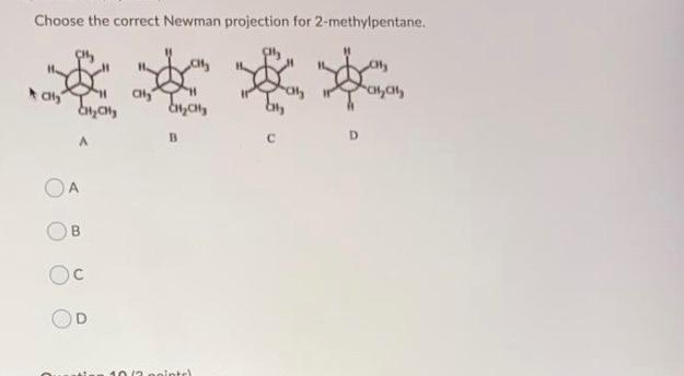 Solved Choose the correct Newman projection for | Chegg.com
