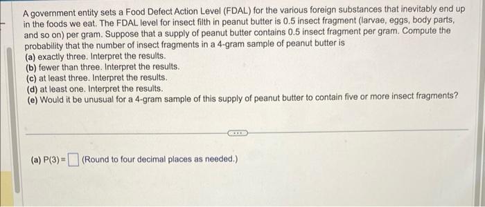 Solved A government entity sets a Food Defect Action Level | Chegg.com