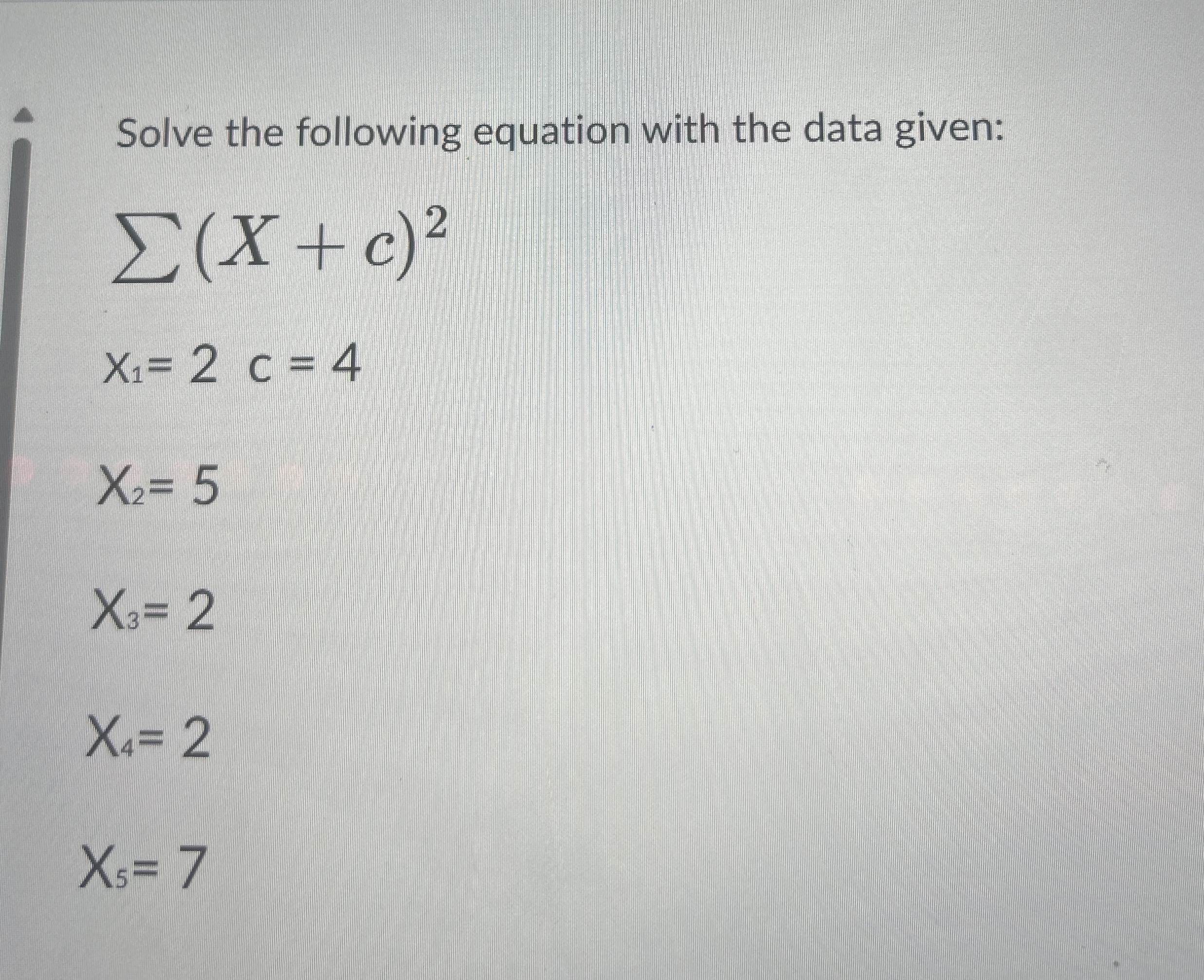 Solved Solve the following equation with the data | Chegg.com