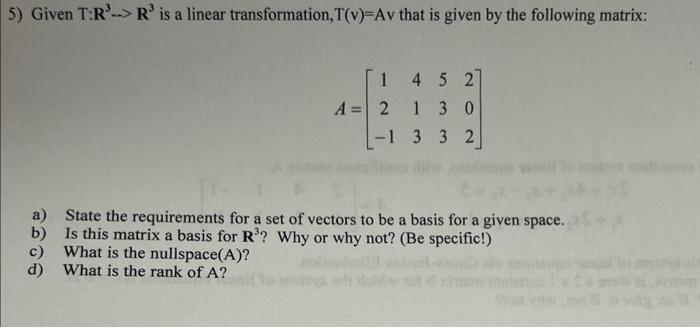 Given T:R3−−>R3 is a linear transformation, T(v)=Av | Chegg.com