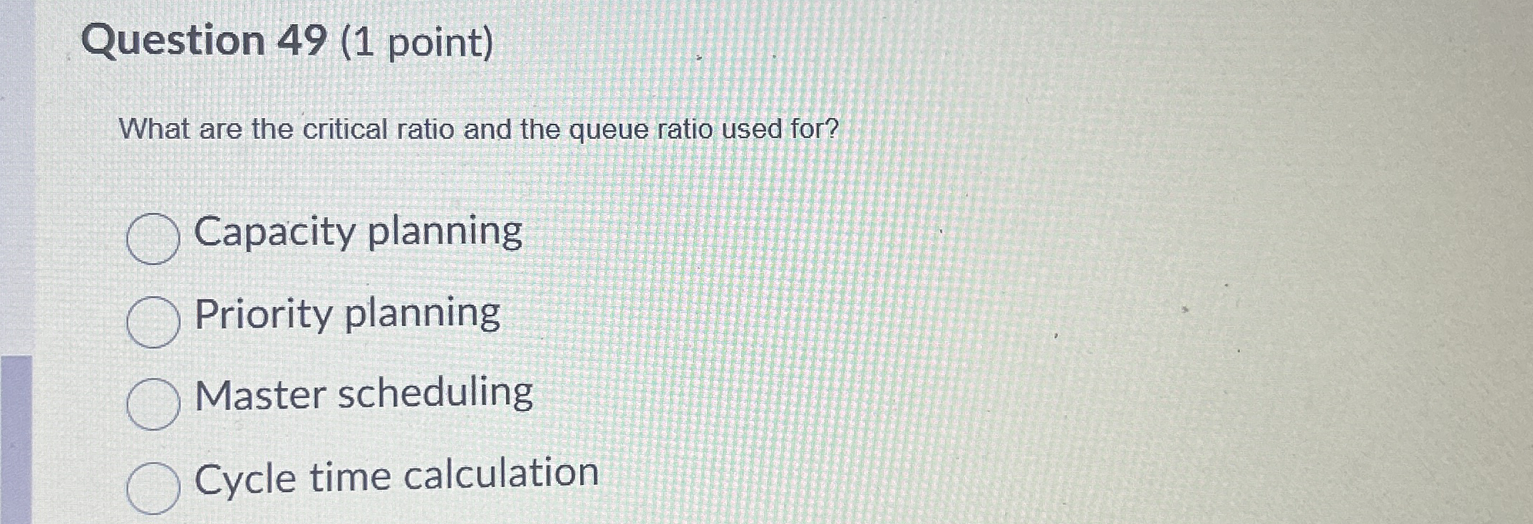 Solved Question 49 (1 ﻿point)What are the critical ratio and | Chegg.com