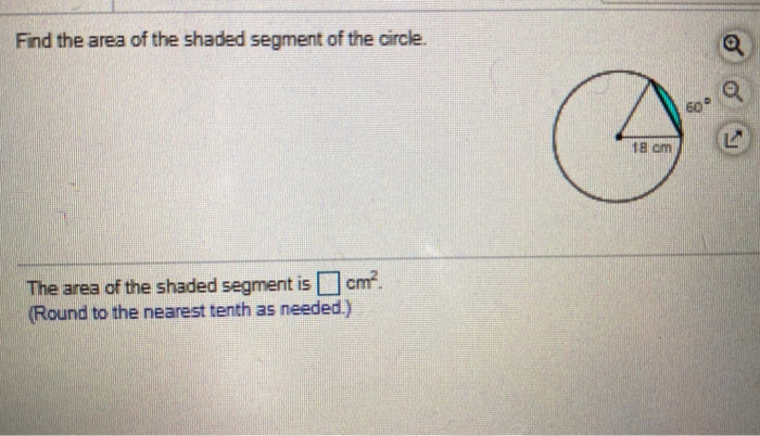 Solved Find the area of the shaded segment of the circle. | Chegg.com