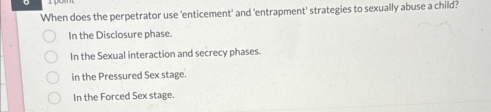 Solved When does the perpetrator use 'enticement' and | Chegg.com