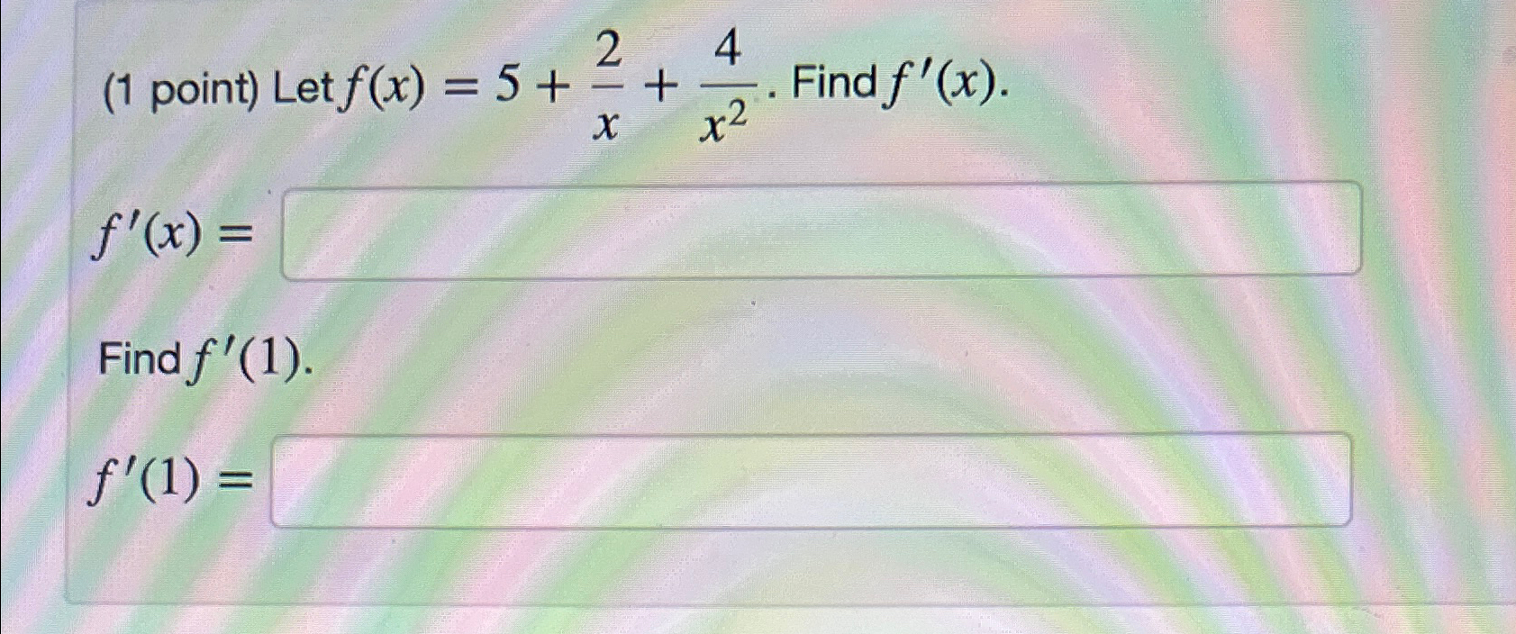 Solved (1 ﻿point) ﻿Let f(x)=5+2x+4x2. ﻿Find | Chegg.com