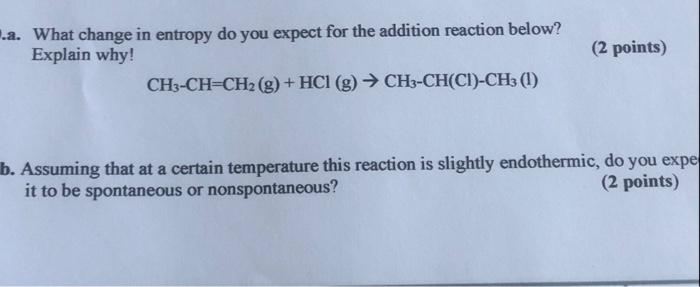 Solved a. What change in entropy do you expect for the | Chegg.com